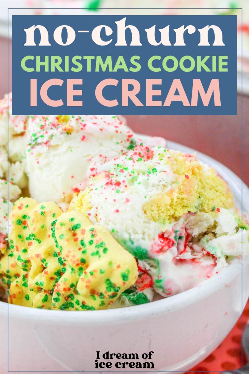 No Churn Christmas Cookie Ice Cream - I Dream of Ice Cream